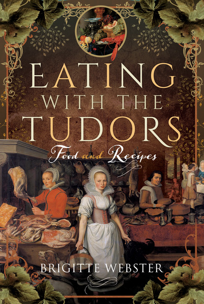 BOOK REVIEW: Eating with the Tudors by Bridgette Webster – CAROLINE ANGUS